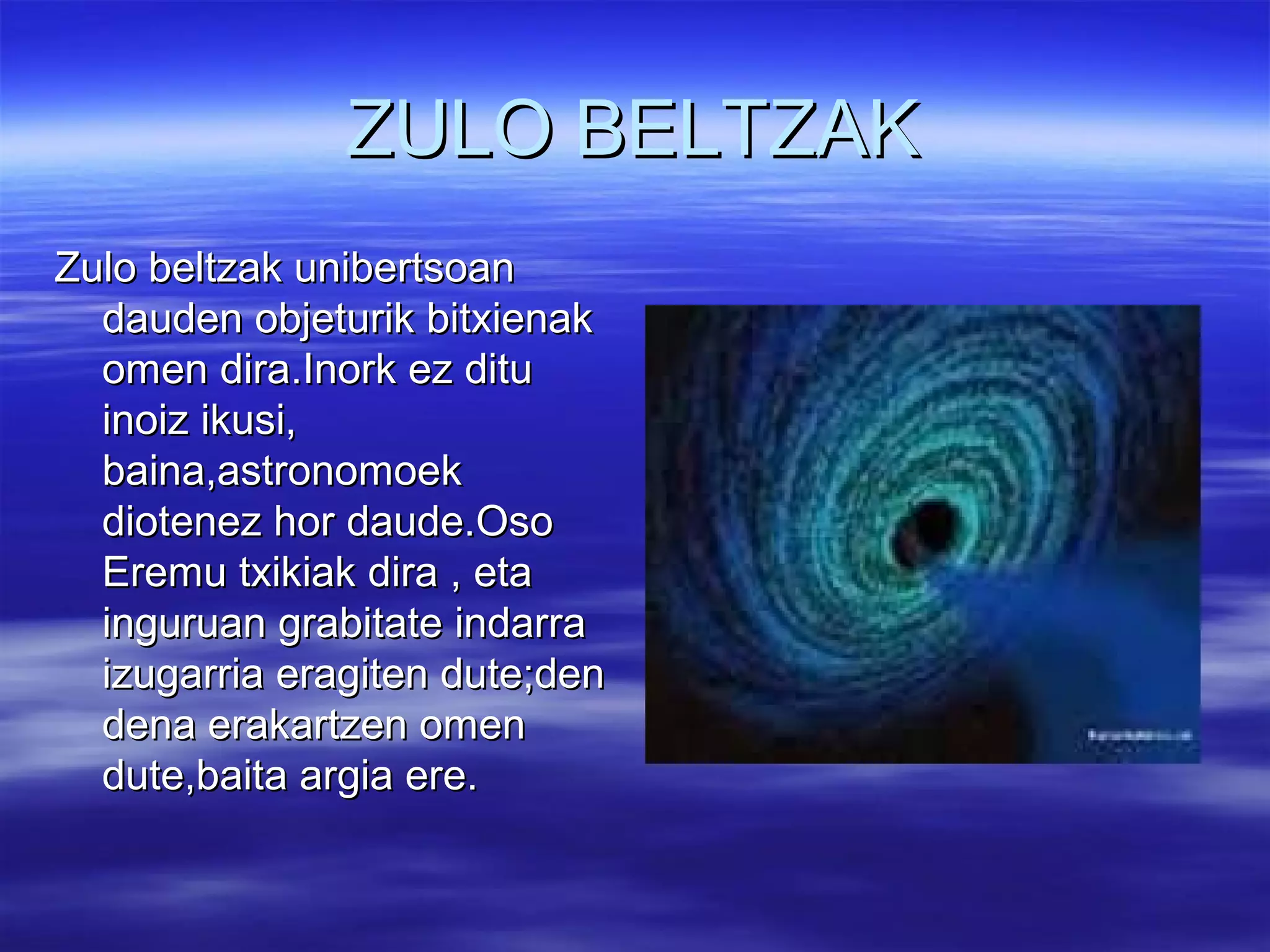 Zulo beltzak eta quasarrak astel | PPT