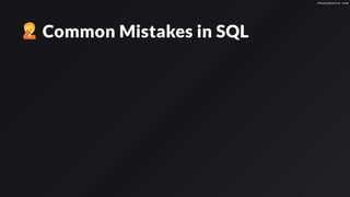 Common Mistakes and Missed Optimization Opportunities in SQL | PDF