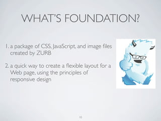 Getting started with CSS frameworks using Zurb foundation | PPT