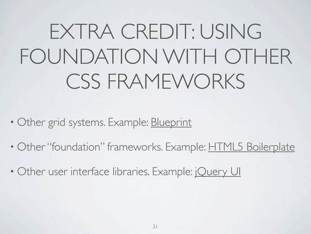 Getting Started With Css Frameworks Using Zurb Foundation Ppt