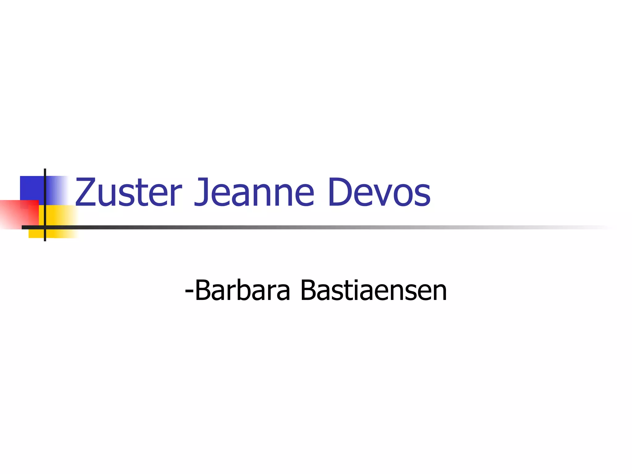 Zuster Jeanne Devos | PPT