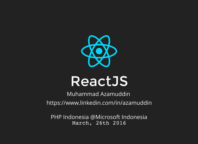 Muhammad azamuddin introduction-to-reactjs | PPT