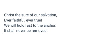 Christ the sure and steady anchor | PPTX