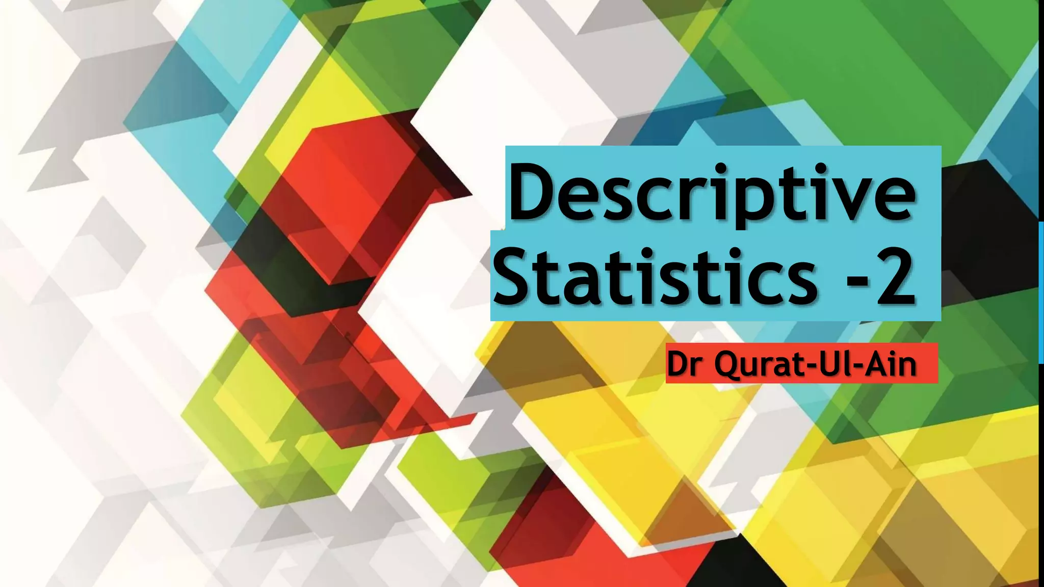 Descriptive statistics -2_autosaved | PPT