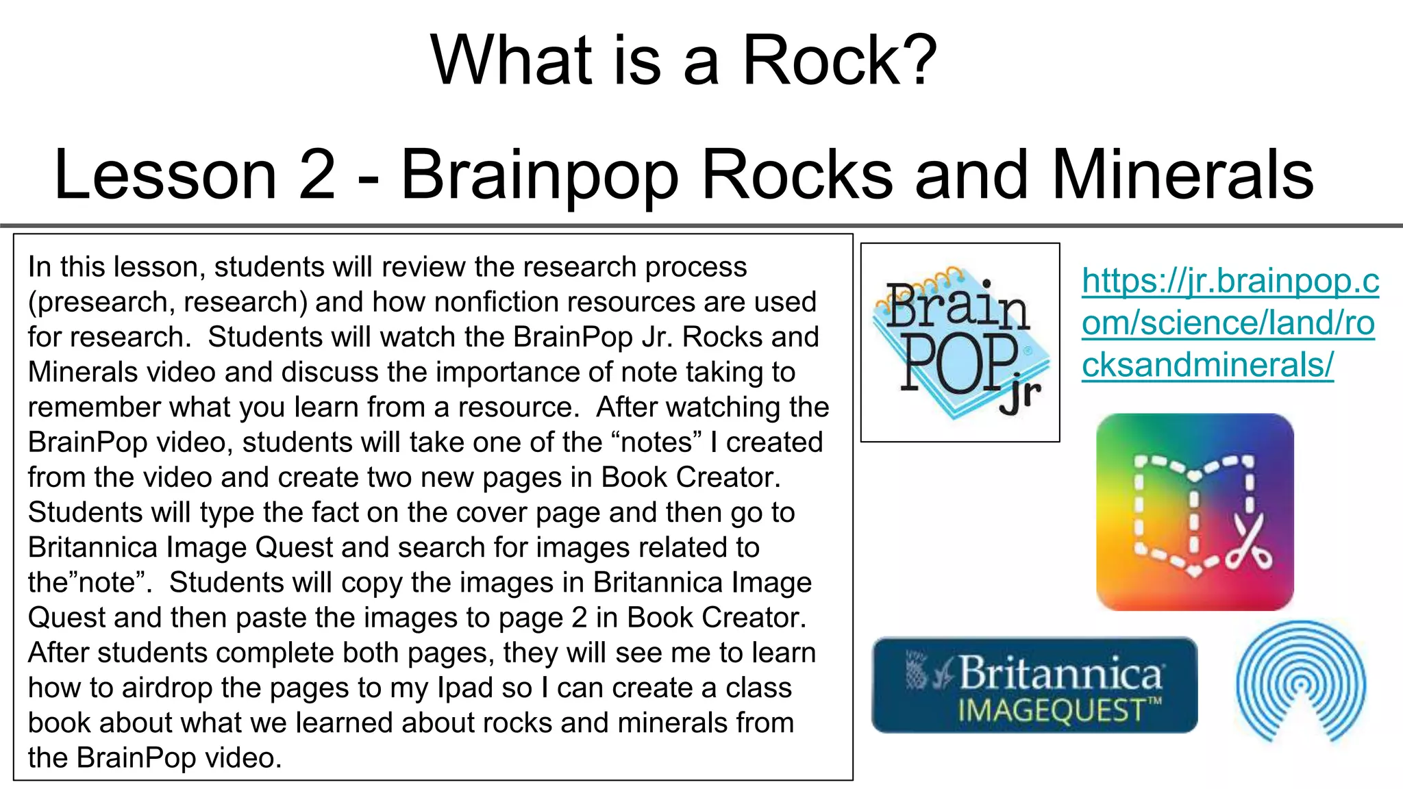 Lesson 2 what is a rock (brain_pop_rock and minerals) | PPTX