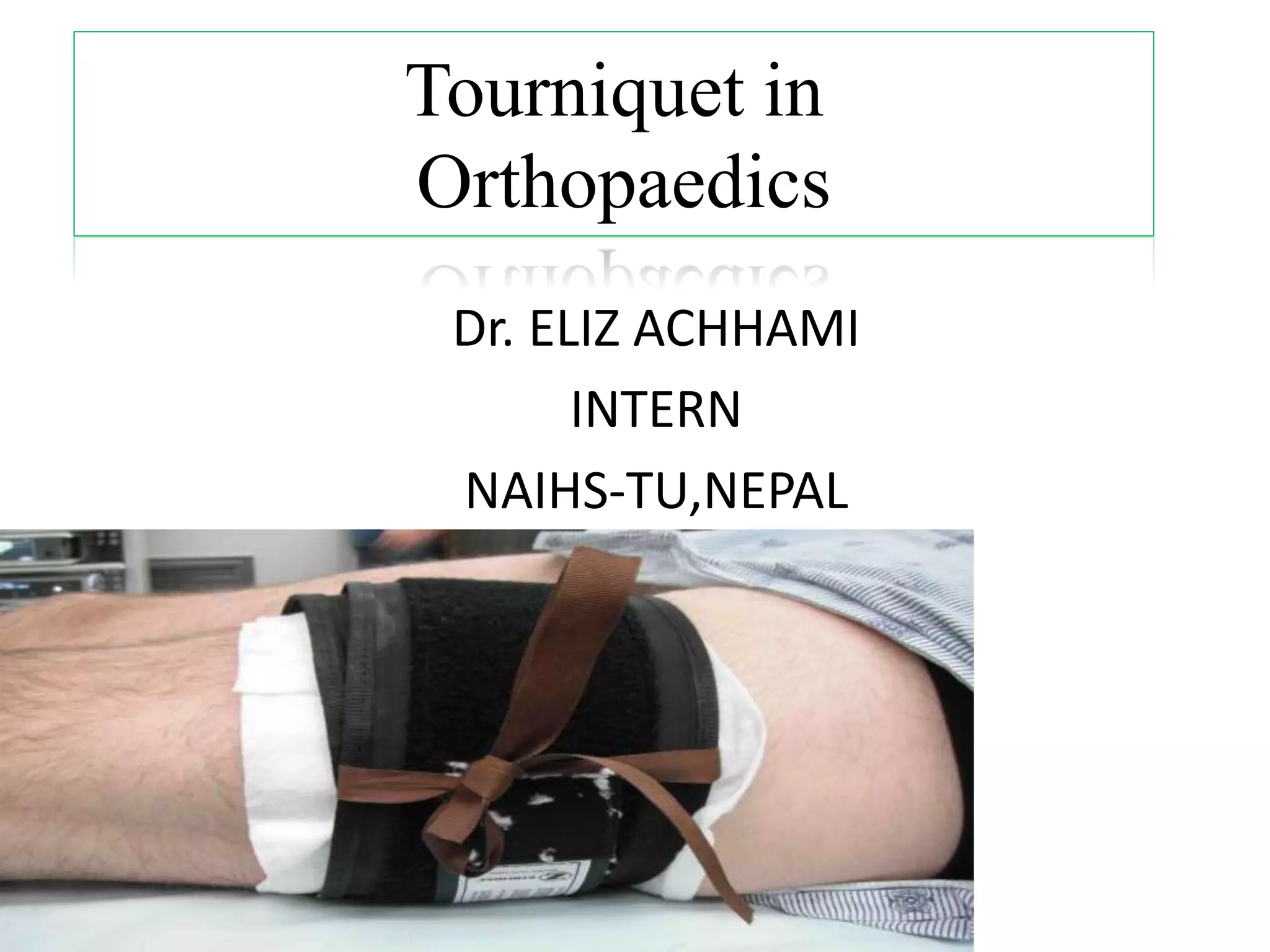 tourniquet in orthopedics | PPTX