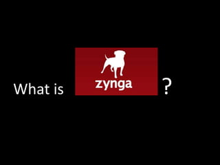 Connecting the world through games- Zynga | PPT