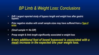 Dr Rutledge, Mini-Gastric Bypass & Bilio-Pancreatic Limb Length, | PPTX